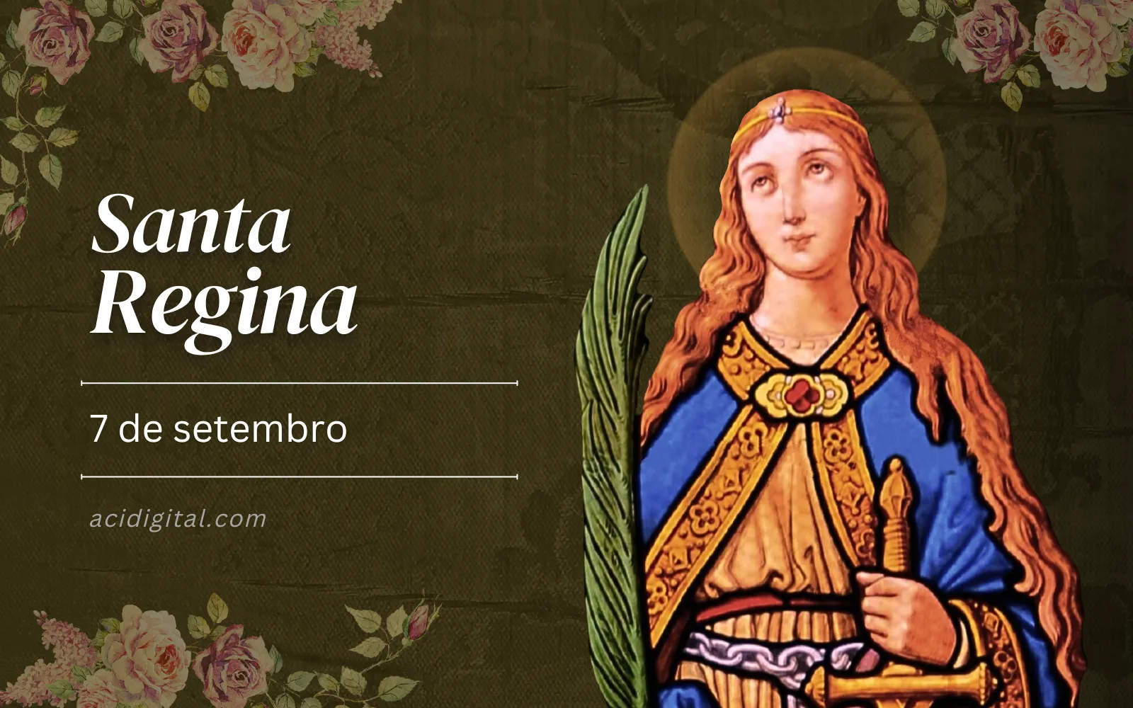 Santo do dia: Santa Regina, virgem e mártir
