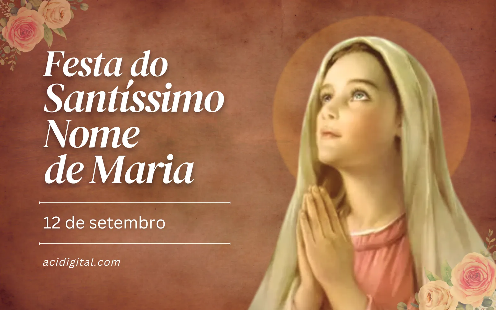 Santo do dia: Santíssimo Nome de Maria, luz que ilumina