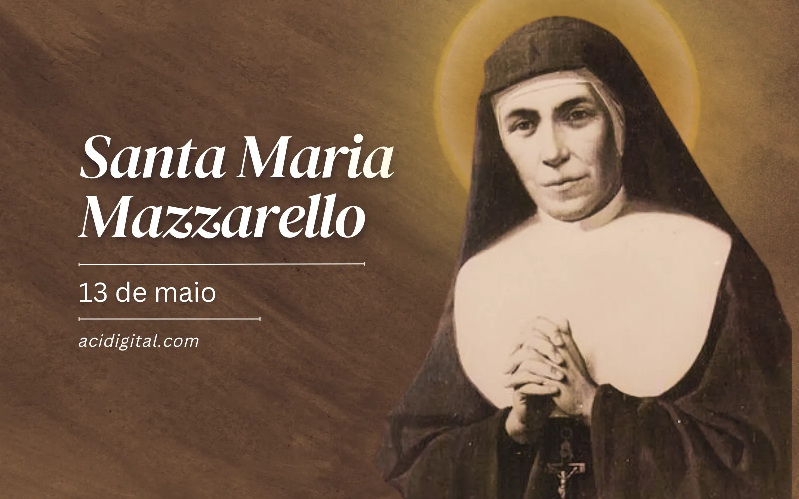 Santo do dia: Hoje é dia de santa Maria Mazzarello, cofundadora das ...